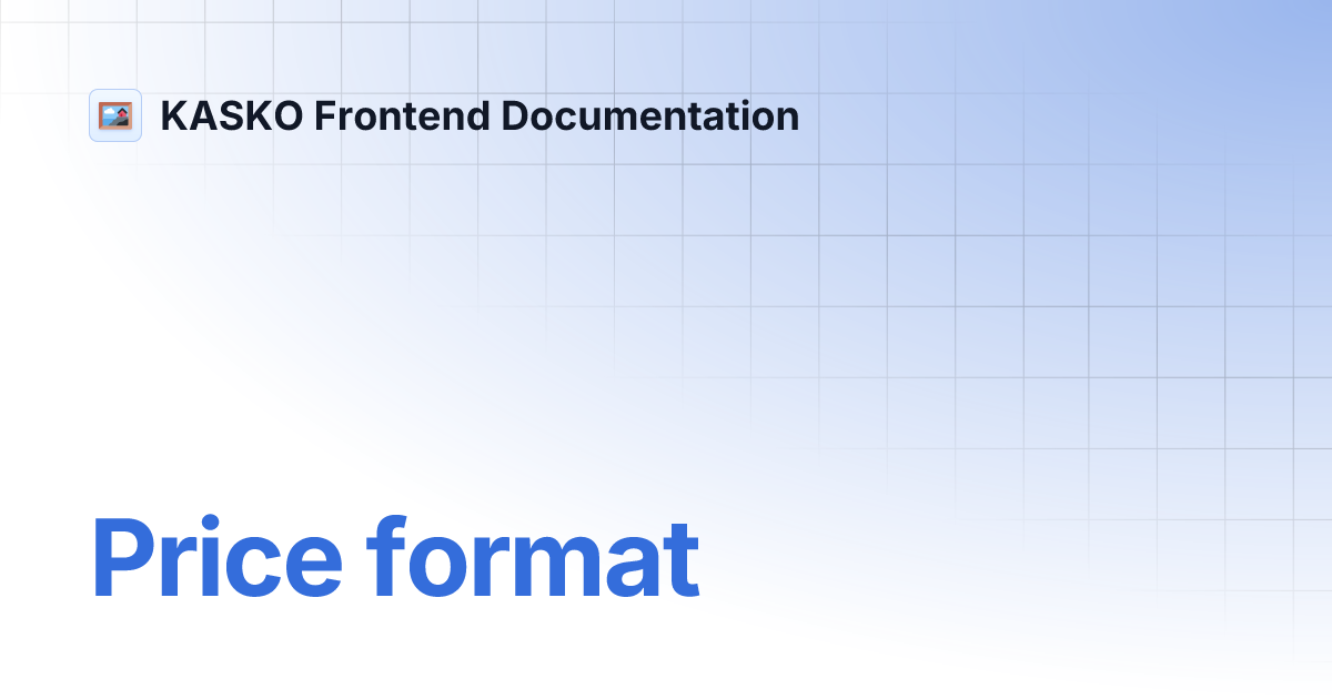 Price format | KASKO Frontend Documentation